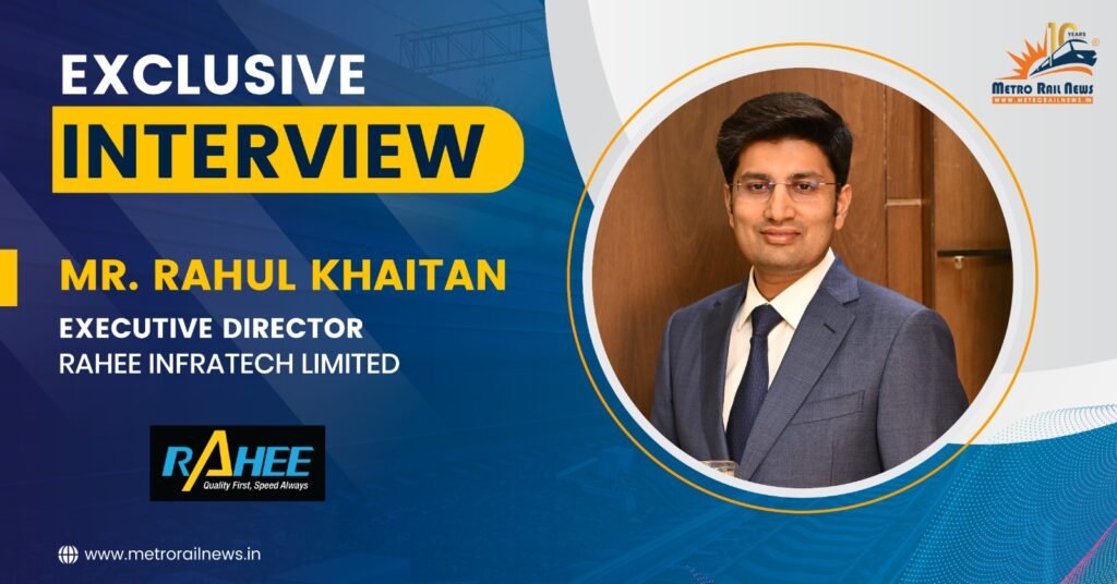Rahee Infratech: Laying The Tracks For Next-Generation Rail Transit In ...